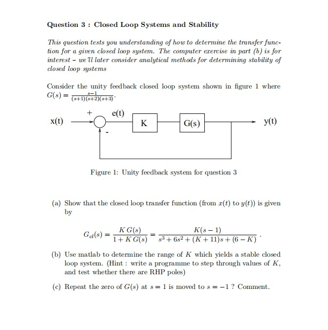 Solved Question 3: Closed Loop Systems and Stability This | Chegg.com