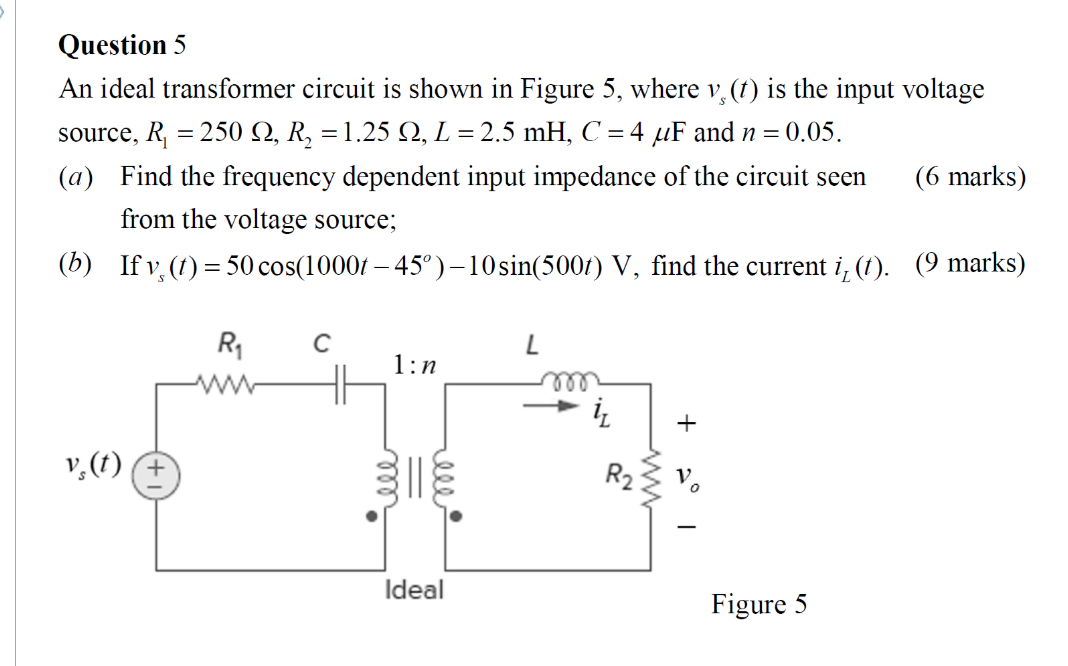 Solved Question 5 An ideal transformer circuit is shown in | Chegg.com