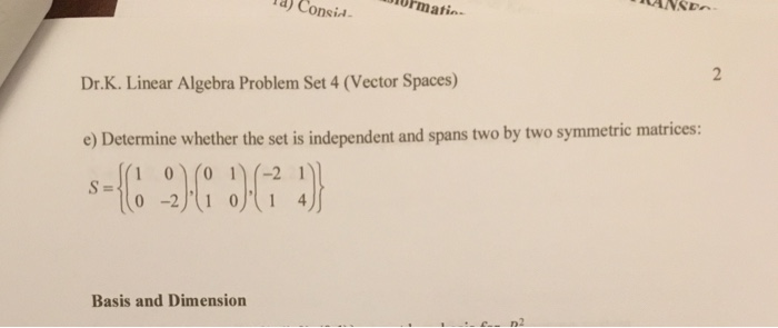 Solved Fmatin- a) Consid Dr.K. Linear Algebra Problem Set 4 | Chegg.com