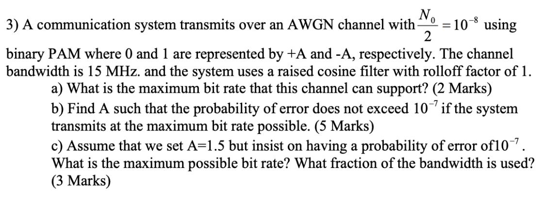 Solved 3) A communication system transmits over an AWGN | Chegg.com