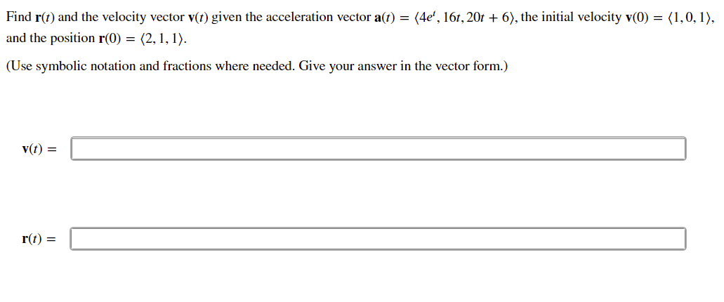 Solved Find the velocity vector v(t), given the acceleration | Chegg.com