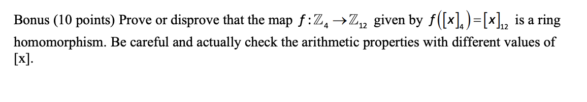 Solved Bonus (10 points) Prove or disprove that the map | Chegg.com