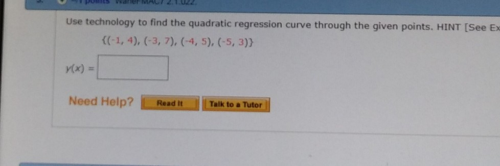 Solved Use technology to find the quadratic regression curve | Chegg.com