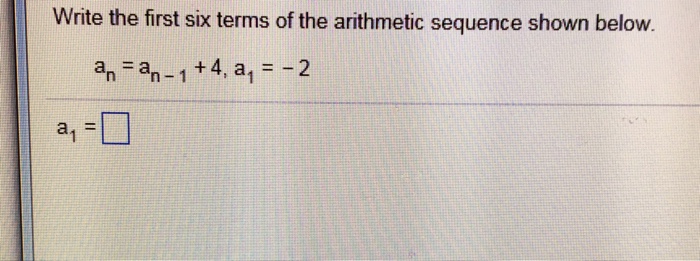 Solved Write the first six terms of the arithmetic sequence | Chegg.com