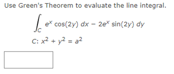 Solved Use Green's Theorem to evaluate the line integral. ex | Chegg.com