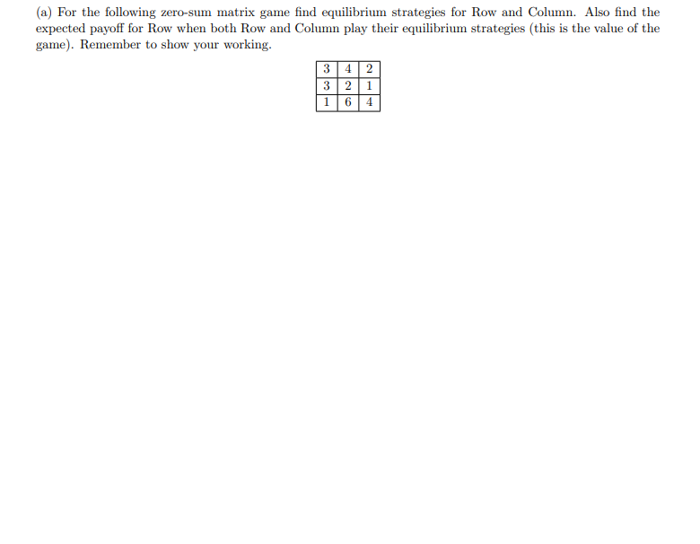 Solved (a) For the following zero-sum matrix game find | Chegg.com