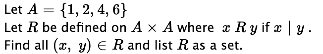 Solved Let A={1,2,4,6} Let R be defined on A×A where xRy if | Chegg.com