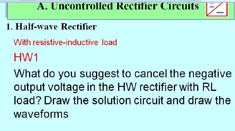 Solved A. Uncontrolled Rectifier Circuits 2 1. Half-wave | Chegg.com