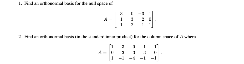 Solved 1. Find an orthonormal basis for the null space of 3 | Chegg.com