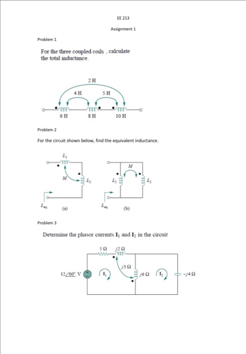 Solved EE 213 Problem1 For the three coupled coils , | Chegg.com