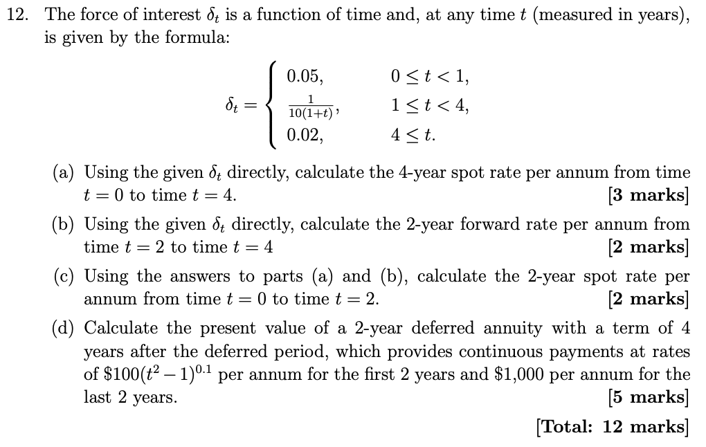12. The force of interest & is a function of time | Chegg.com