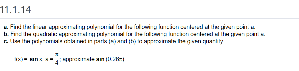 Solved 11.1.14 a. Find the linear approximating polynomial | Chegg.com
