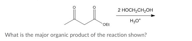 Solved 2 HOCH2CH2OH H30* OET What is the major organic | Chegg.com