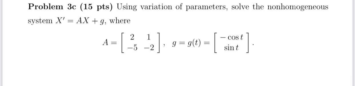 Solved Problem 3c (15 pts) Using variation of parameters, | Chegg.com
