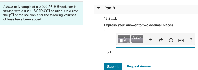 Solved Part B A 20.0-ml sample of a 0.200 M HBr solution is | Chegg.com