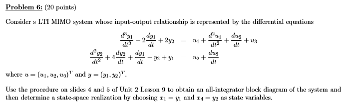 Solved Problem 6: (20 points) Consider s LTI MIMO system | Chegg.com