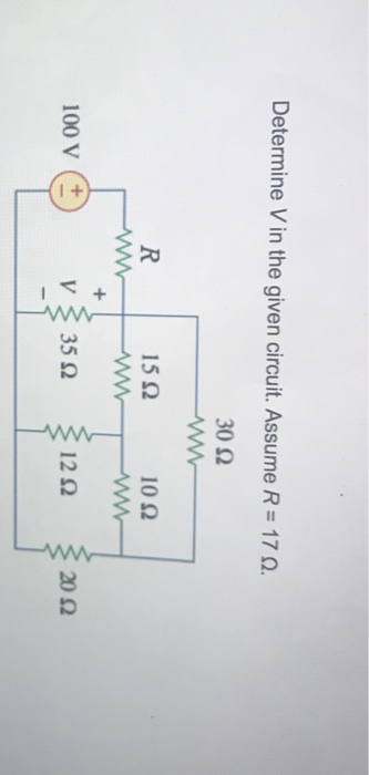 Solved Determine V in the given circuit. Assume R = 17 Ω. 30 | Chegg.com
