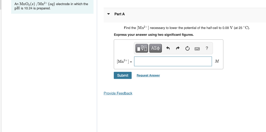 Solved An MnO2 (s) /Mn2+ (aq) electrode in which the pH is | Chegg.com