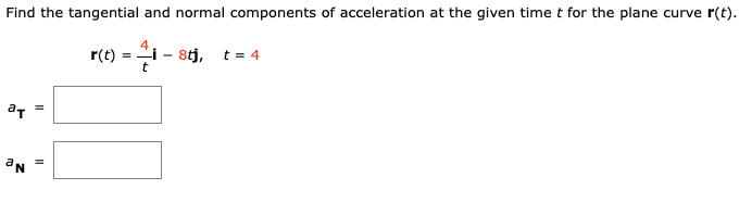 Solved Find the tangential and normal components of | Chegg.com