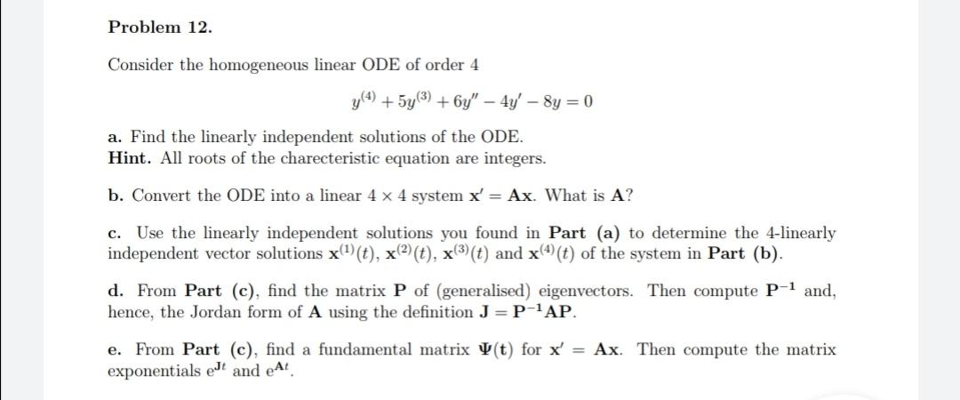 Solved Problem 12. Consider the homogeneous linear ODE of | Chegg.com