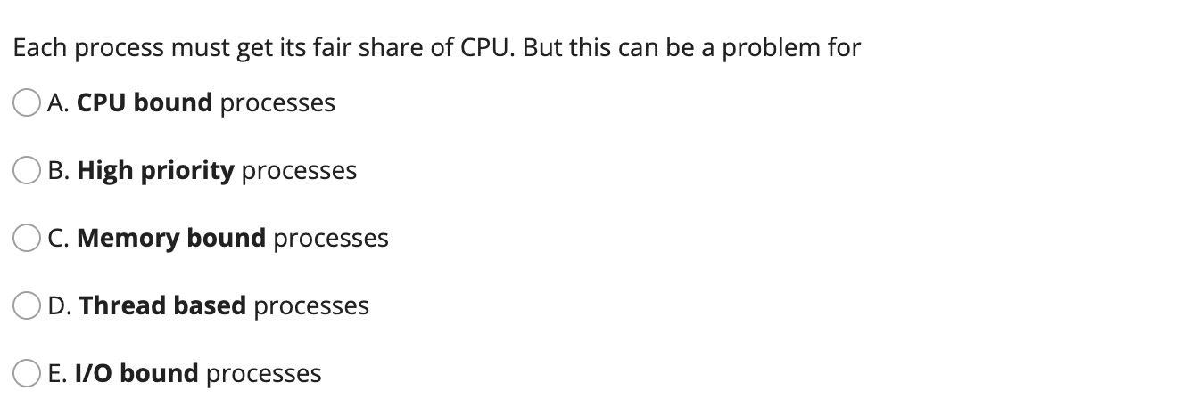 Solved Each process must get its fair share of CPU. But this | Chegg.com