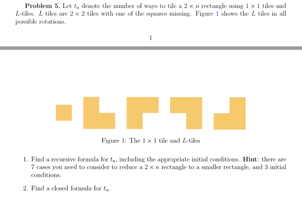 Problem 5. Let tn denote the number of ways to tile a | Chegg.com