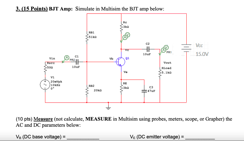 Solved 3. (15 Points) BJT Amp: Simulate in Multisim the BJT | Chegg.com