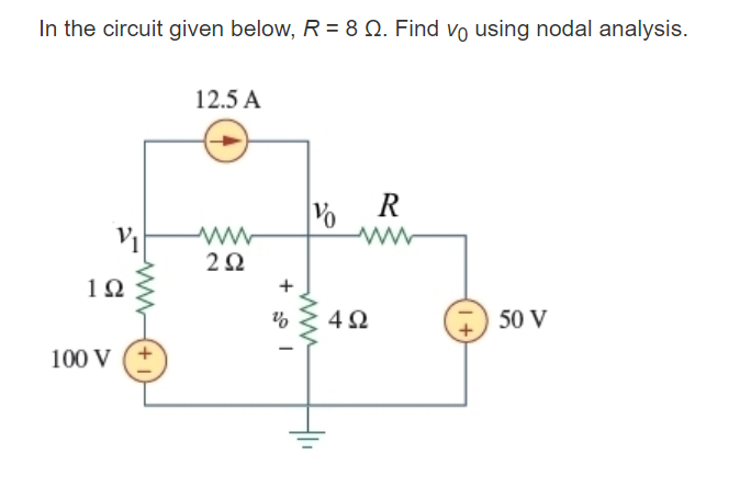 Solved In the circuit given below, R-8 Ω. Find vo using | Chegg.com