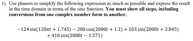 Solved 1) Use phasors to simplify the following expression | Chegg.com