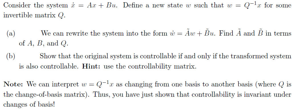 Solved Consider the system x˙=Ax+Bu. Define a new state w | Chegg.com