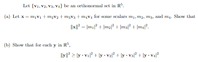 Solved Let {v1,v2,v3,v4} be an orthonormal set in R5. (a) | Chegg.com