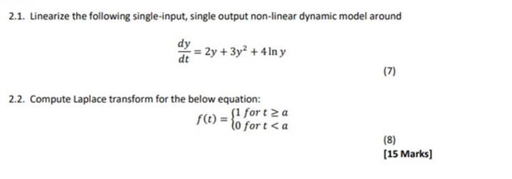 Solved 2.1. Linearize the following single-input, single | Chegg.com