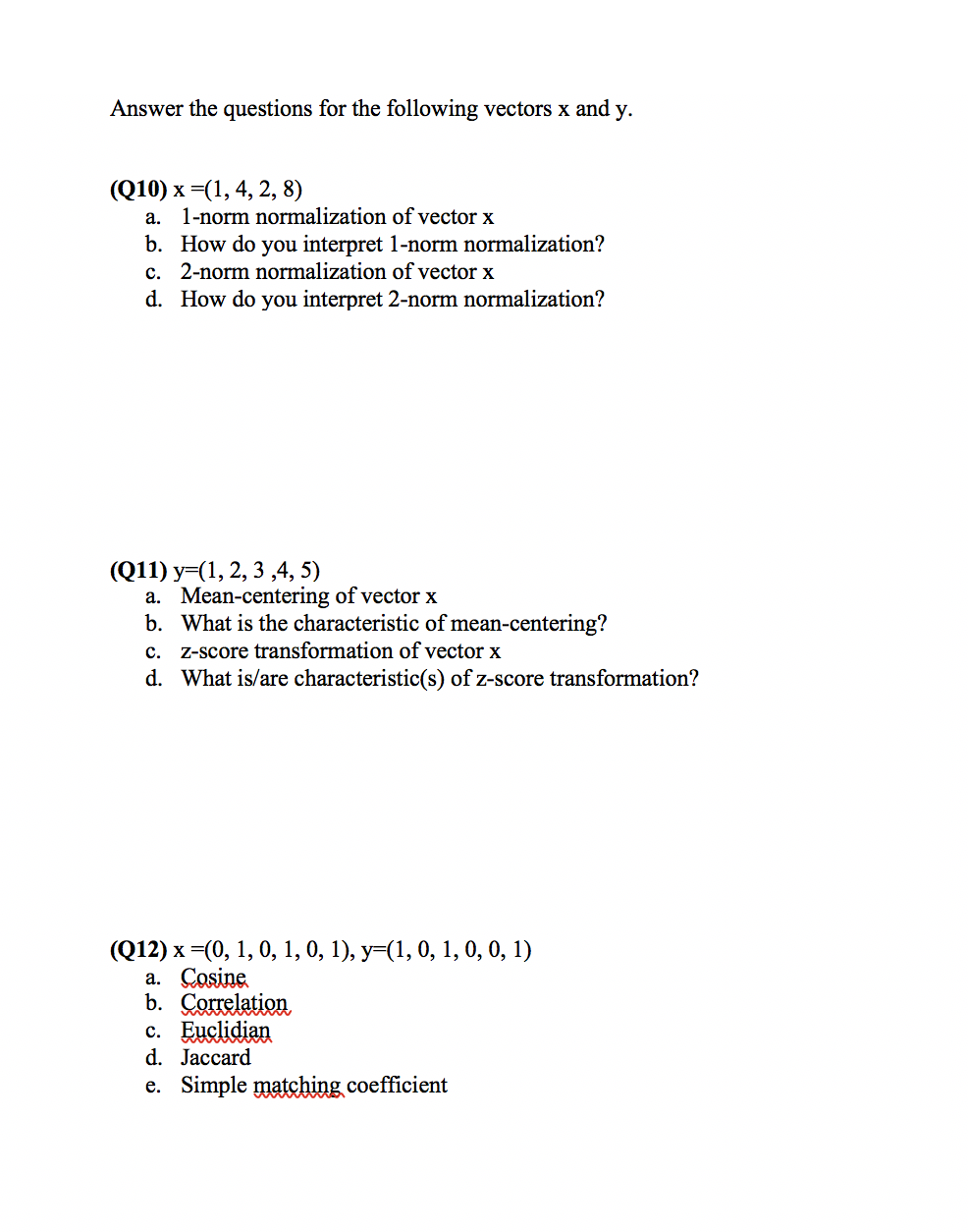 Solved Metrics Cosine, Correlation, Distance, Similarity, | Chegg.com