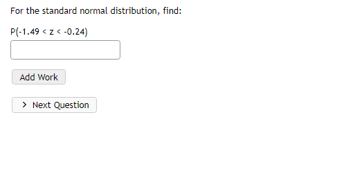 Solved For the standard normal distribution, find: P(−1.49 | Chegg.com