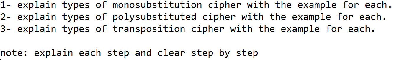 Solved 1- explain types of monosubstitution cipher with the | Chegg.com