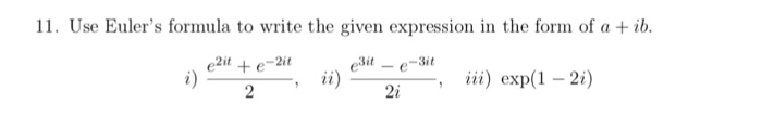 Solved 11. Use Euler's formula to write the given expression | Chegg.com