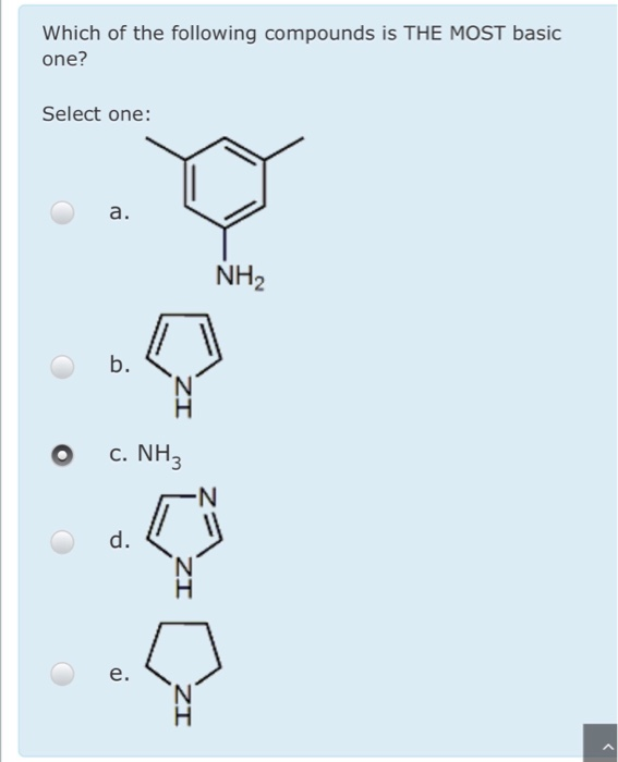 Solved Which of the following compounds is THE MOST basic | Chegg.com