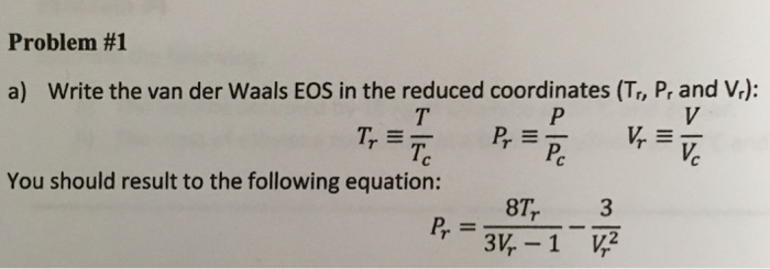 Write the van der Waals EOS in the reduced | Chegg.com
