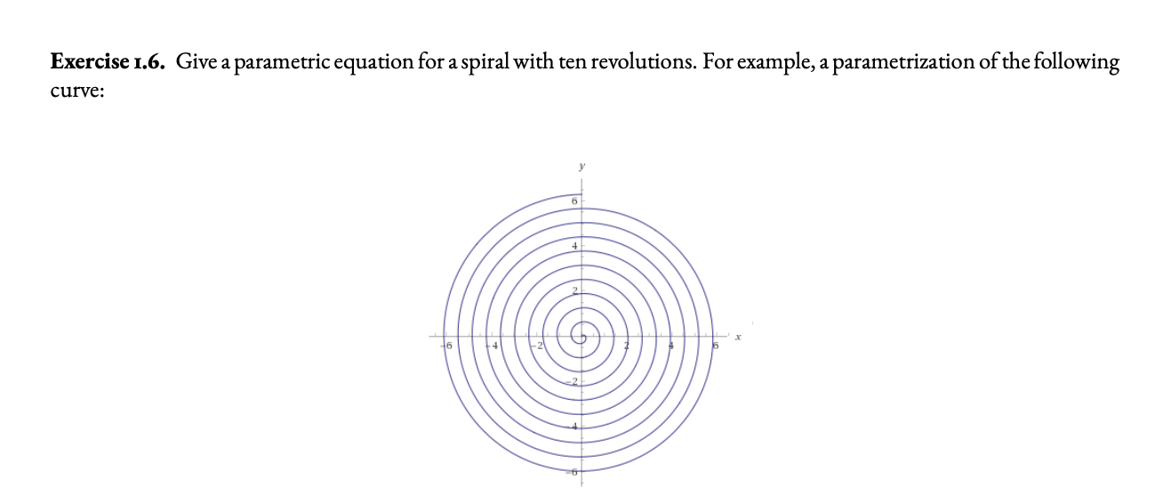 Solved Exercise 1.6. Give a parametric equation for a spiral | Chegg.com