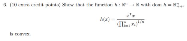 Solved 6. (10 extra credit points) Show that the function h: | Chegg.com