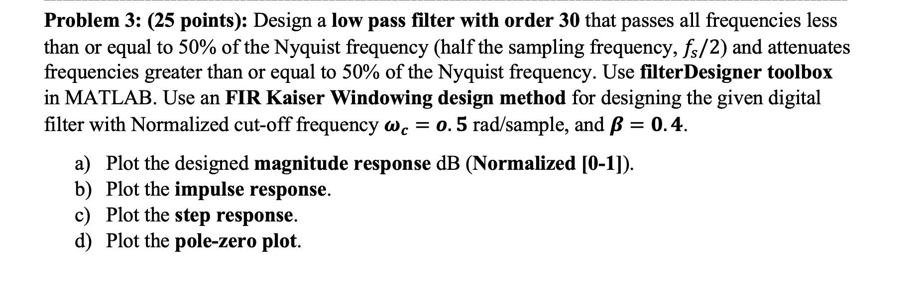 Solved Problem 3: ( 25 points): Design a low pass filter | Chegg.com