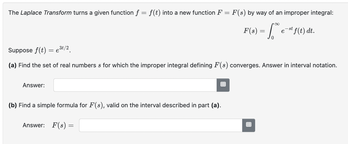 Solved The Laplace Transform turns a given function f=f(t) | Chegg.com