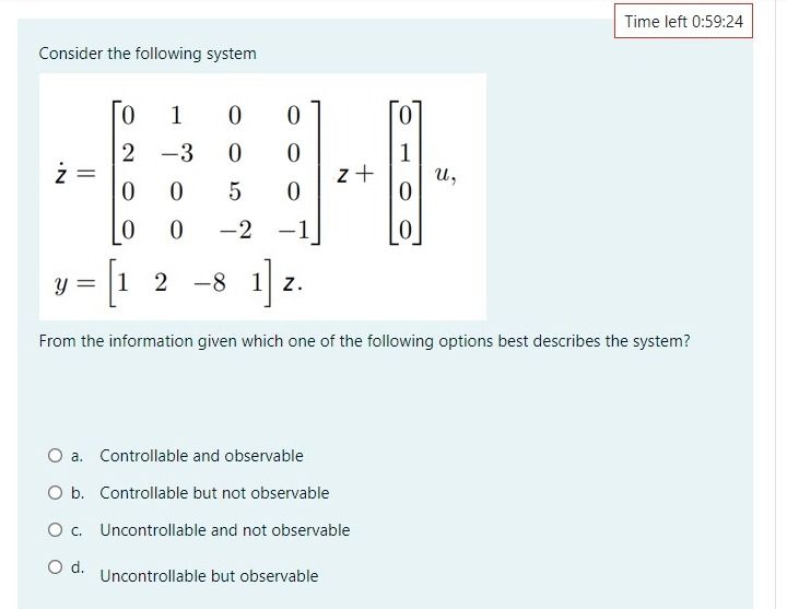Solved Time left 0:59:24 Consider the following system | Chegg.com