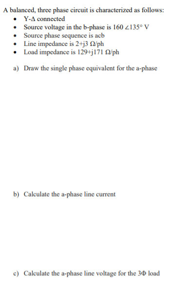 Solved A balanced, three phase circuit is characterized as | Chegg.com