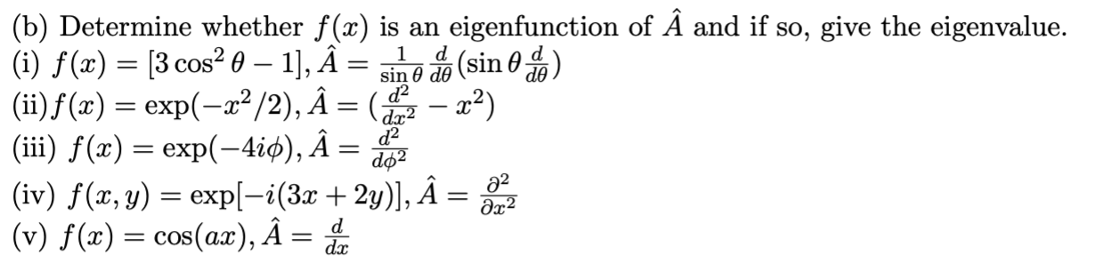 Solved B Determine Whether F X Is An Eigenfunction Of A