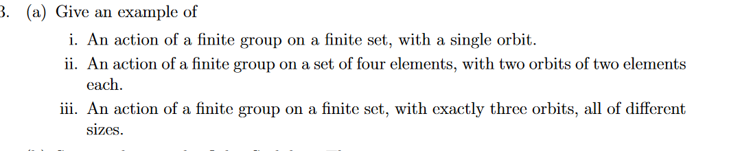 Solved 3. (a) Give an example of i. An action of a finite | Chegg.com