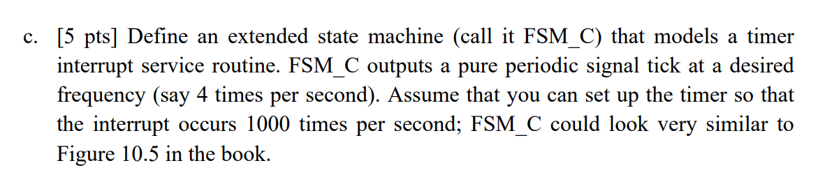 c. [5 pts] Define an extended state machine (call it | Chegg.com