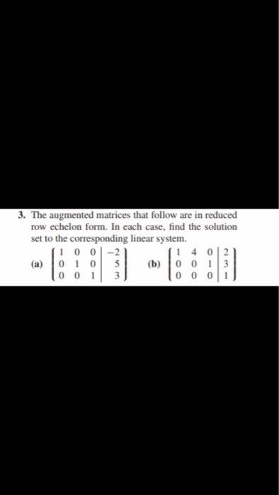 Solved 1. Which of the matrices that follow are in row ech- | Chegg.com