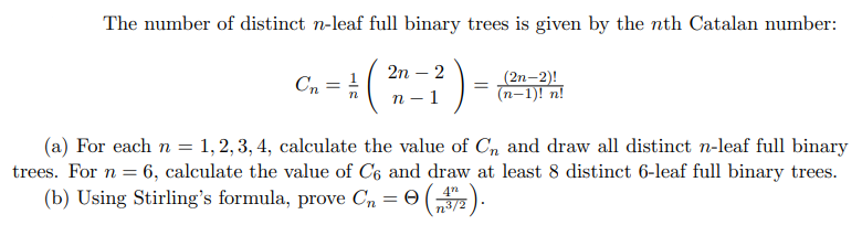 Solved The number of distinct n-leaf full binary trees is | Chegg.com