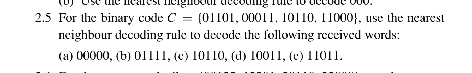 Solved пе18 2.5 For the binary code C {01101, 00011, 10110, | Chegg.com